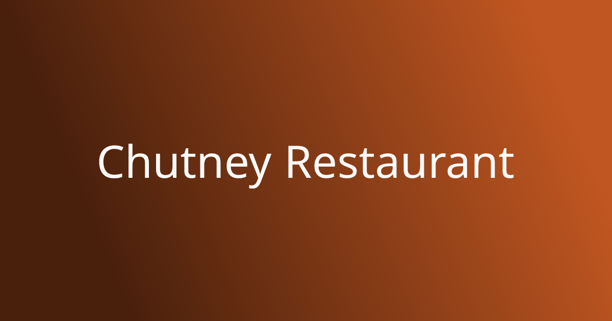 Best Indian in San Francisco, CA | Chutney Restaurant | Menu